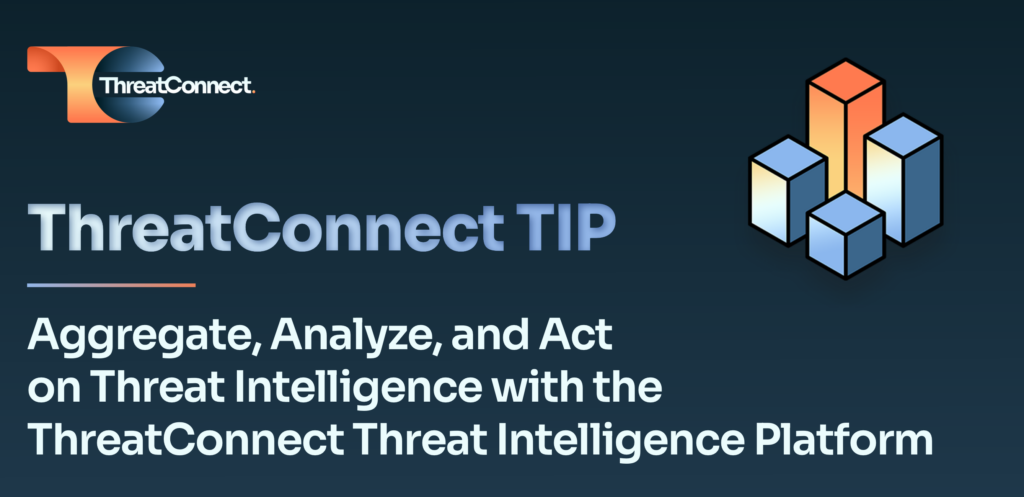 ThreatConnect Threat Intelligence Platform (TIP) Data Sheet | Resources ...