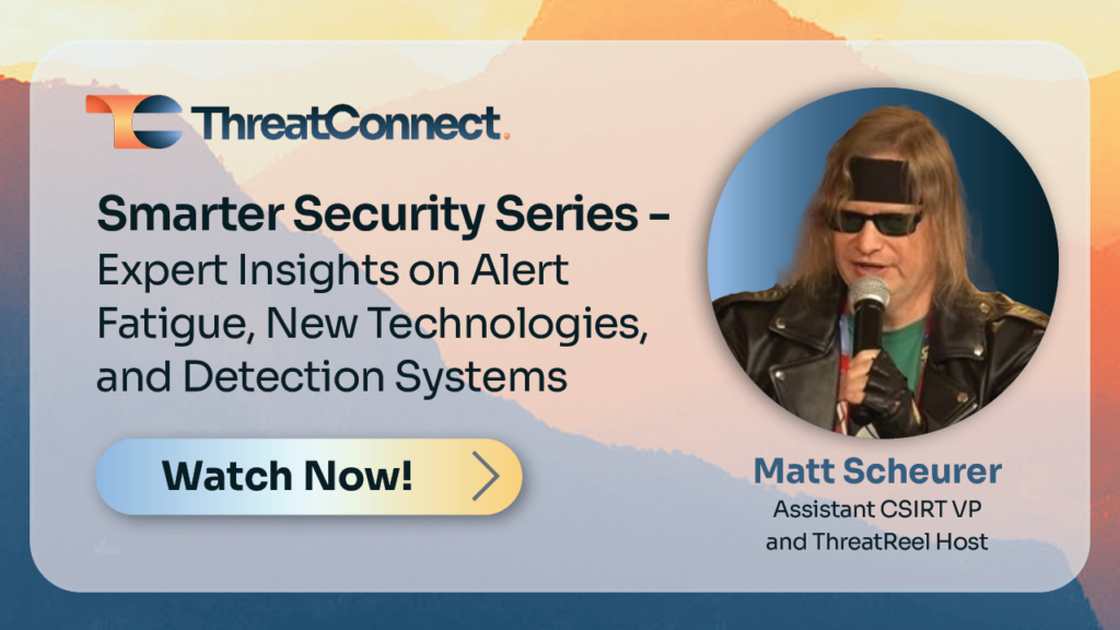 Expert Insights on Alert Fatigue & More | ThreatConnect
