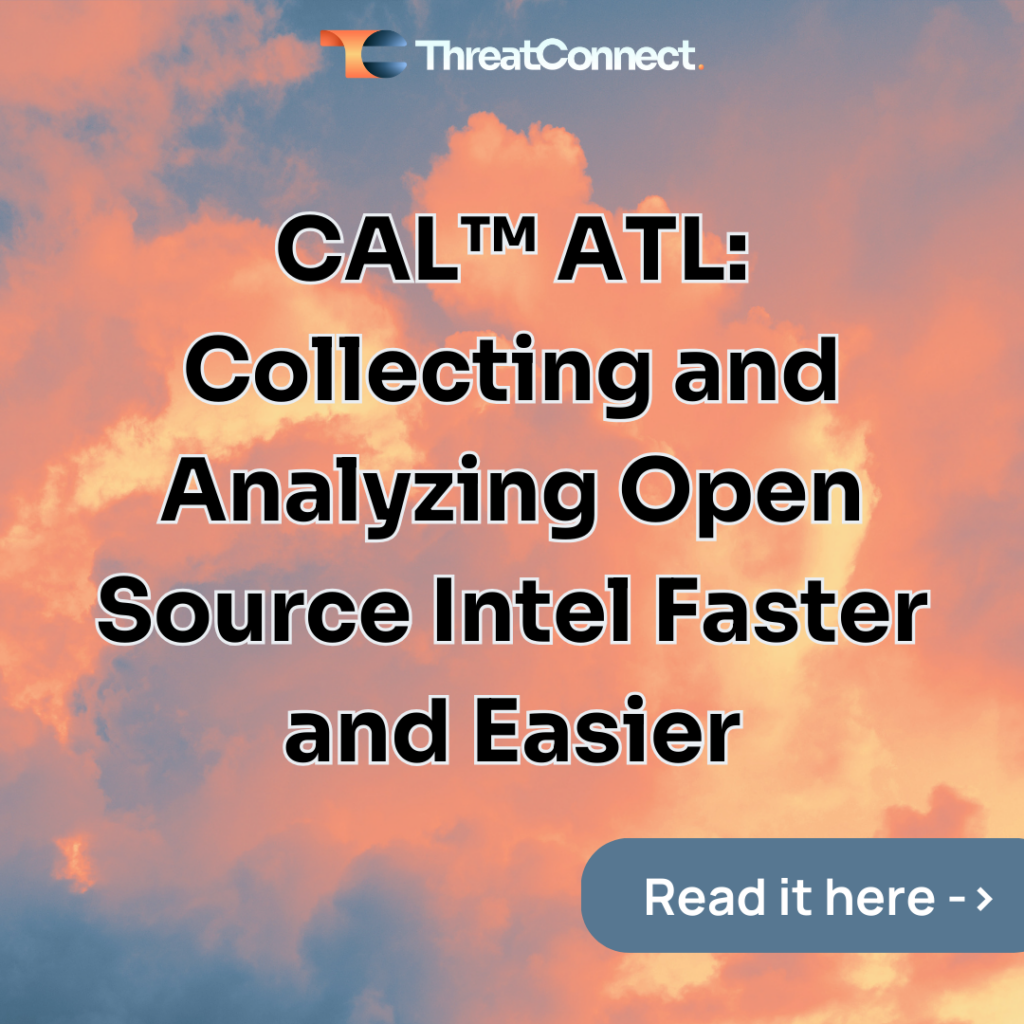 CAL™ ATL: Collect and Analyze Open Source Intel Faster and Easier