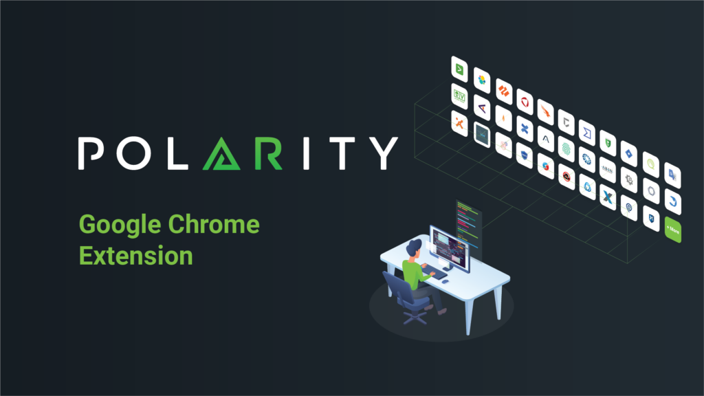 Introducing Polarity’s Chrome Extension | ThreatConnect Introducing Polarity’s Chrome Extension | ThreatConnect